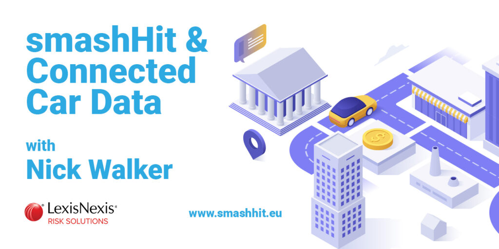 Podcast 3: Connected Car Data With Nick Walker Of LexisNexis Risk ...